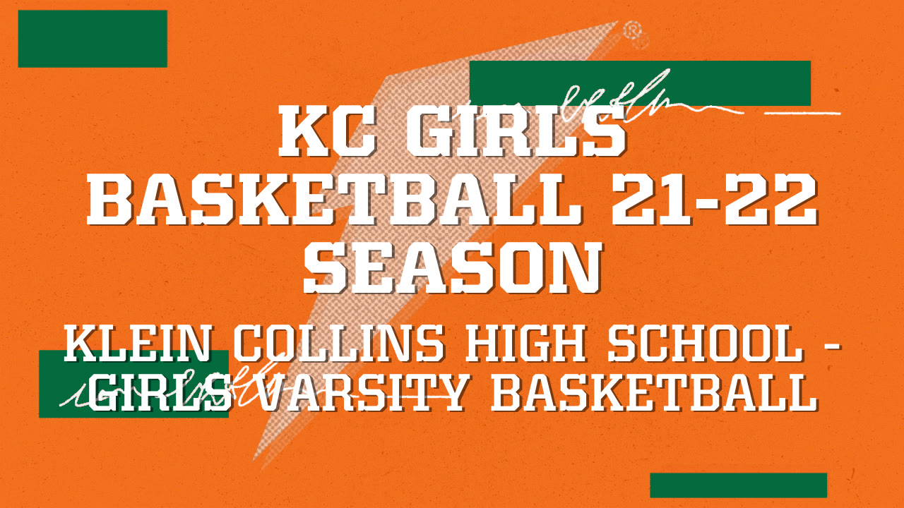 KC Girls Basketball 21-22 Season - Klein Collins High highlights - Hudl