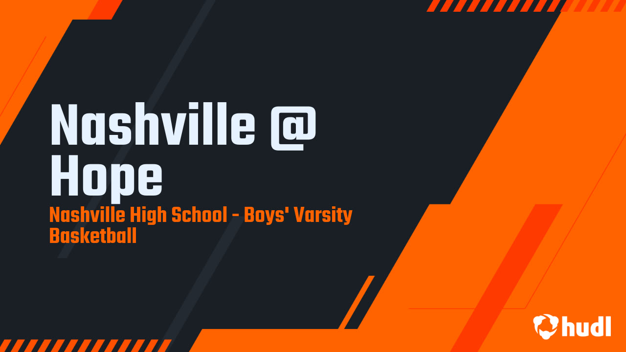Nashville @ Hope - Nashville High highlights - Hudl