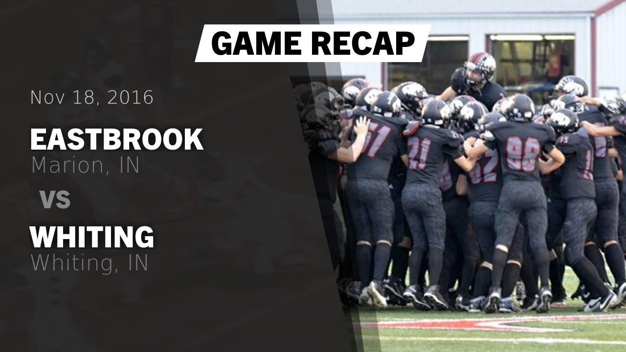 Recap: Eastbrook vs. Whiting 2016 - Eastbrook High highlights - Hudl