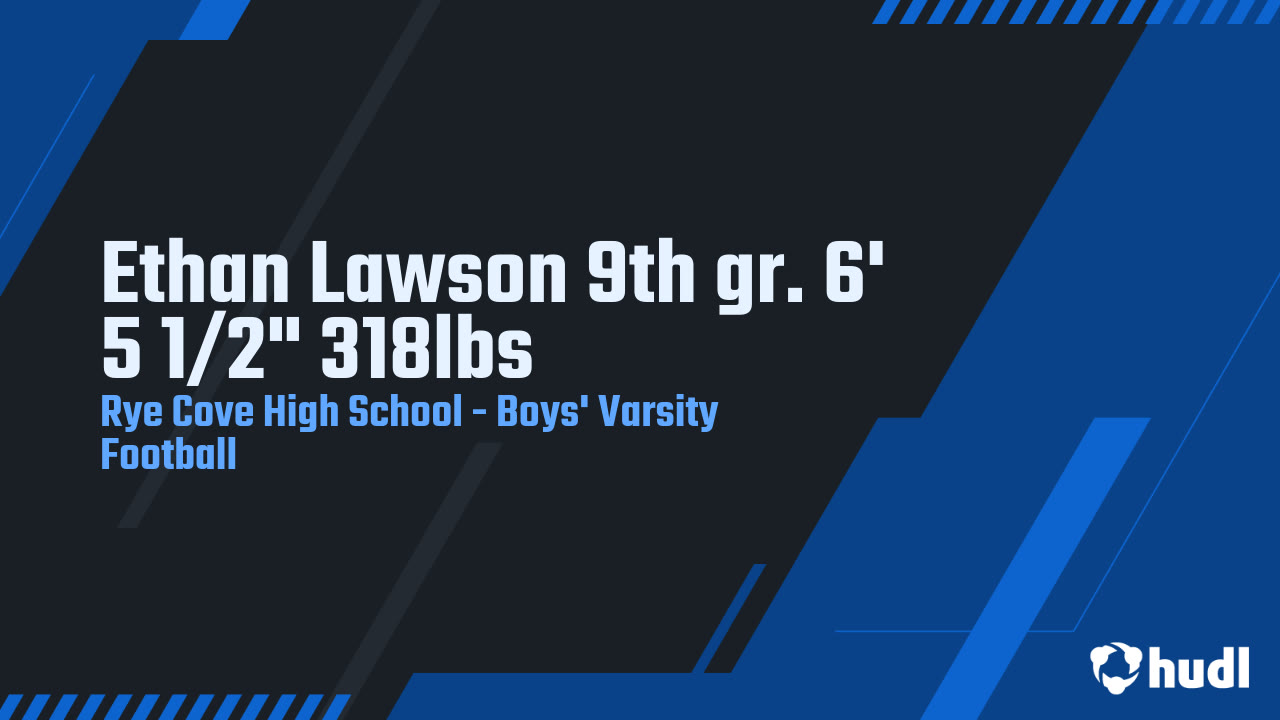 Ethan Lawson 9th gr. 6' 5 1/2" 318lbs - Rye Cove High School highlights ...
