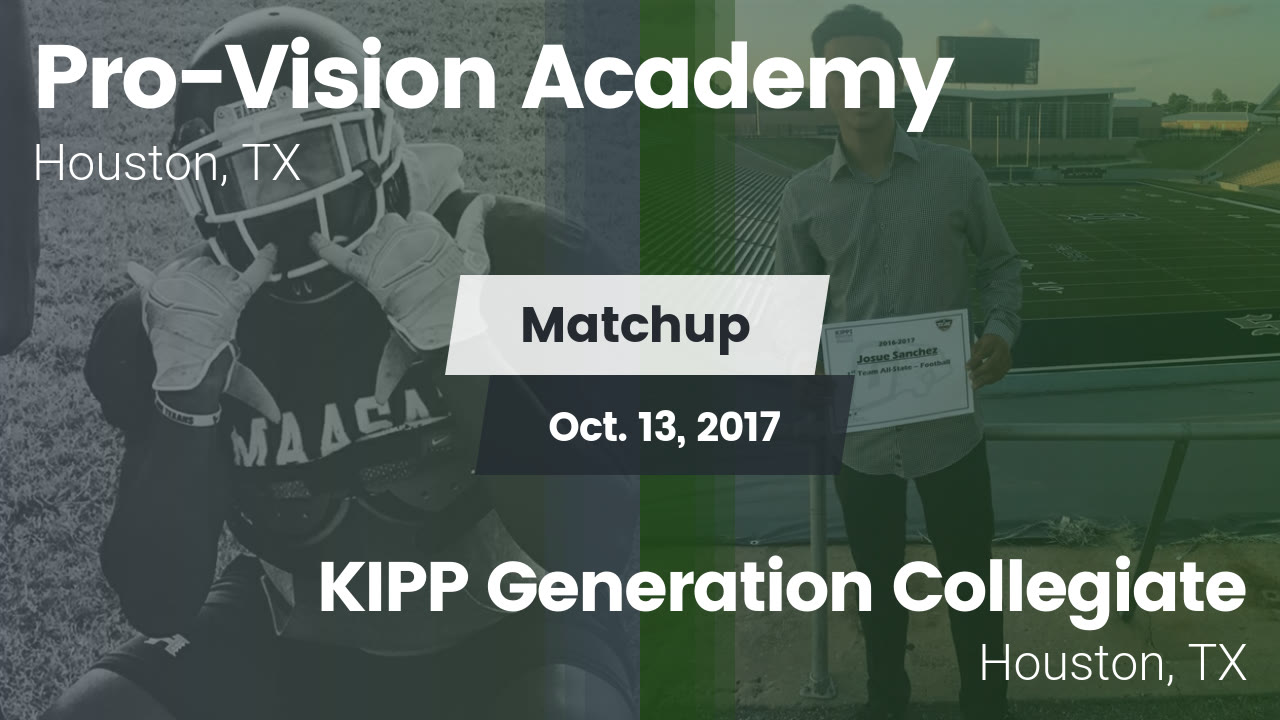 Matchup: Pro-Vision Academy vs. KIPP Generation Collegiate 2017 - Pro ...