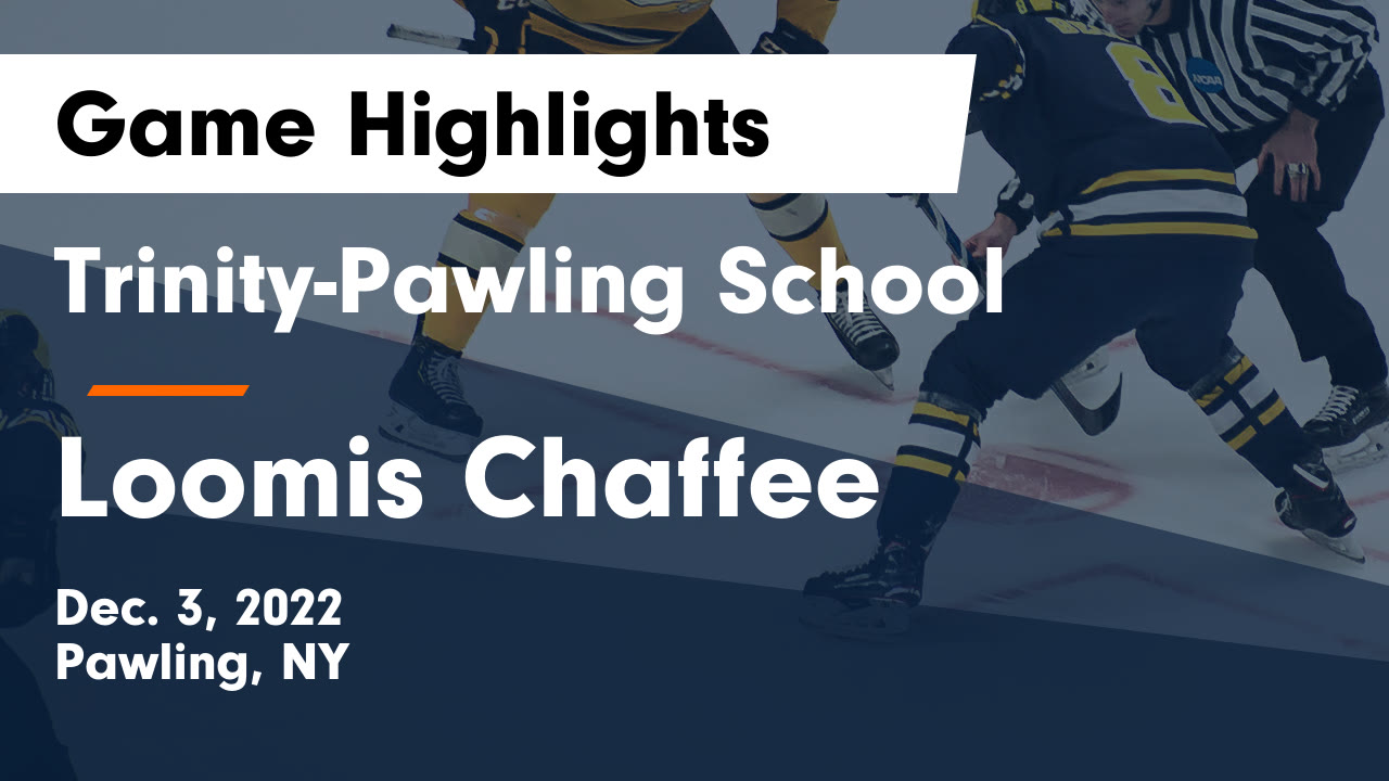 Trinity-Pawling School vs Loomis Chaffee Game Highlights - Dec. 3, 2022 ...