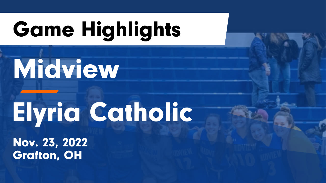 Midview vs Elyria Catholic Game Highlights - Nov. 23, 2022 - Midview ...