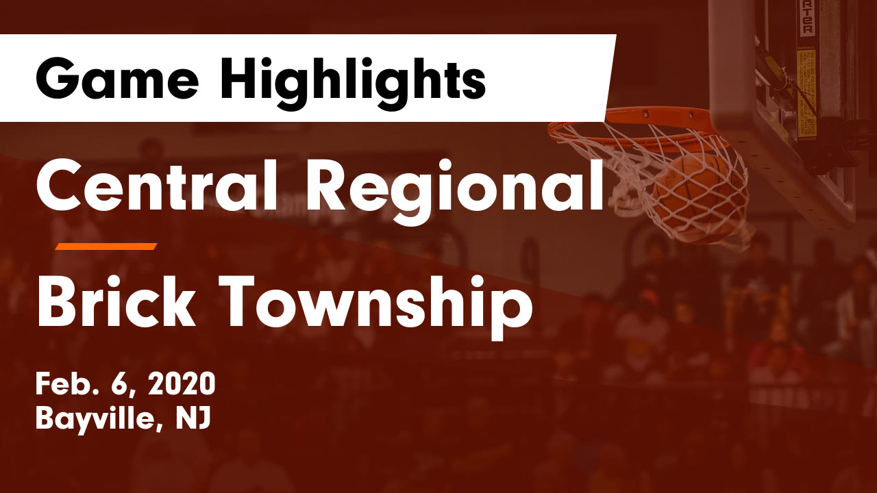 Central Regional vs Brick Township Game Highlights - Feb. 6, 2020 ...
