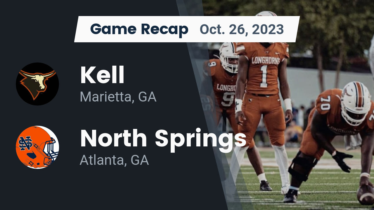 Recap: Kell vs. North Springs 2023 - Kell High School highlights - Hudl