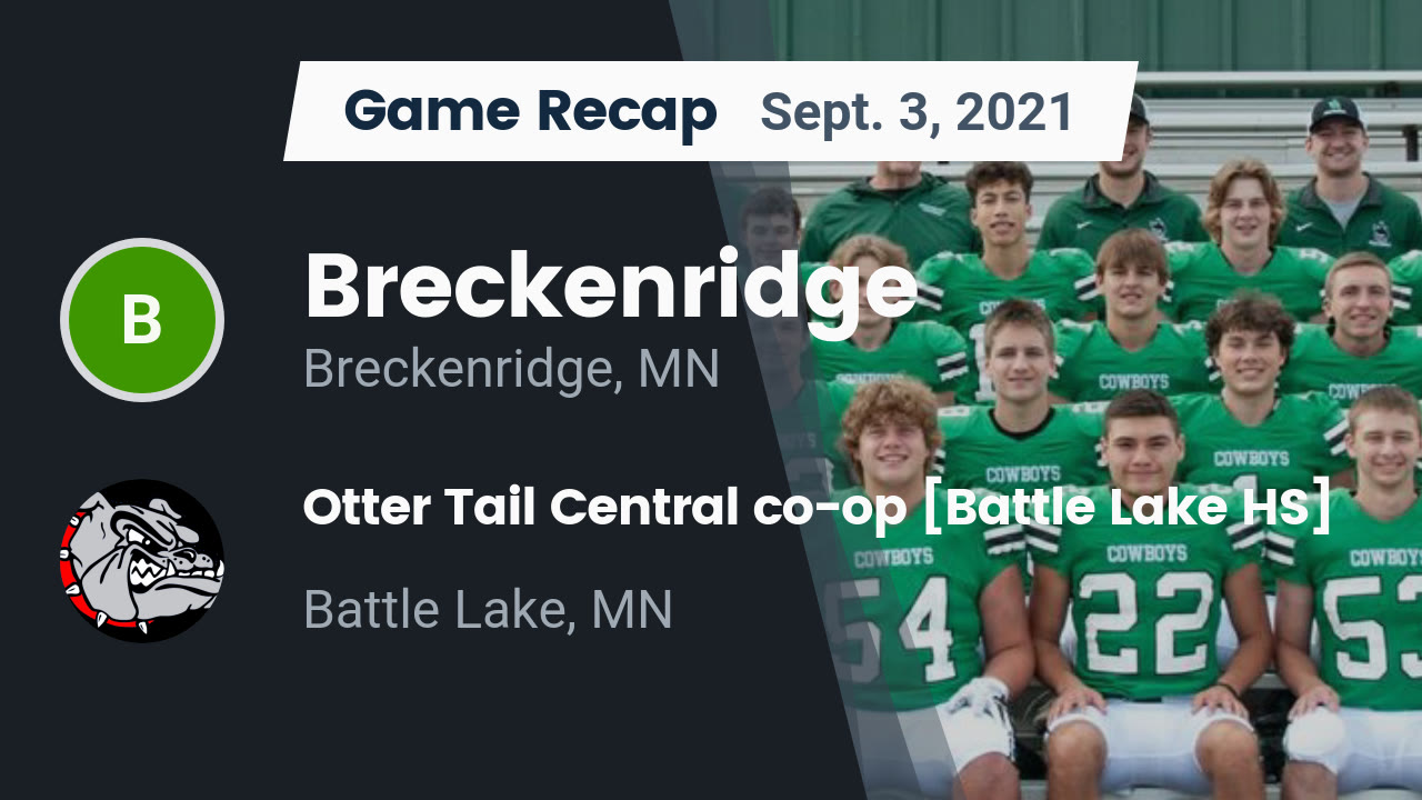 Recap: Breckenridge vs. Otter Tail Central co-op [Battle Lake HS] 2021 - Breckenridge High ...