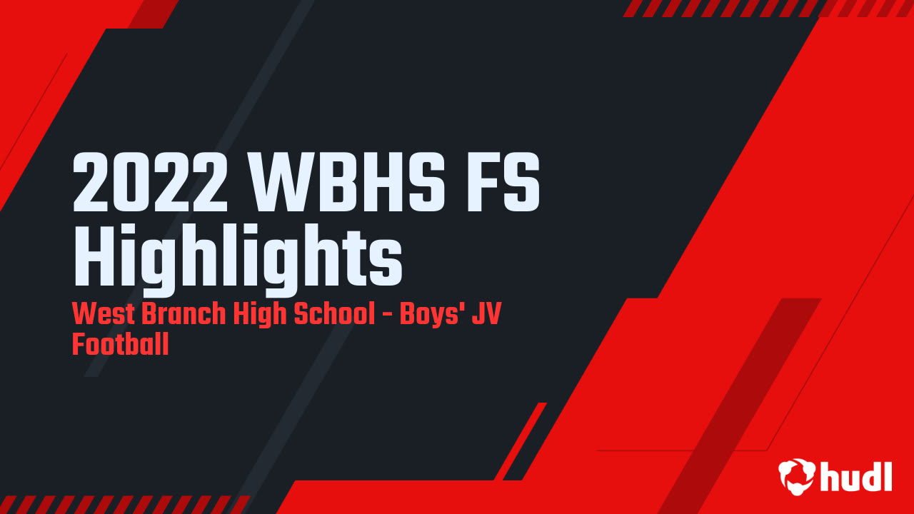 2022 WBHS FS Highlights - West Branch High highlights - Hudl