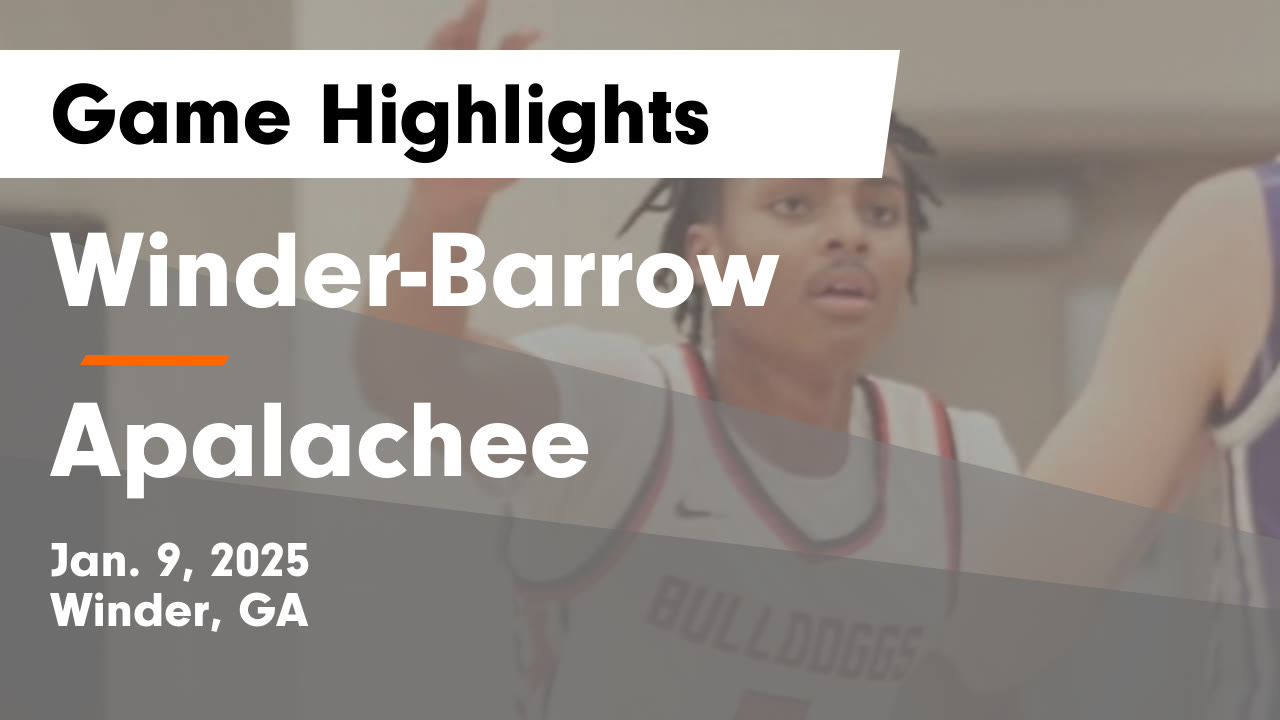 Winder-Barrow vs Apalachee Game Highlights - Jan. 9, 2025 - Winder ...