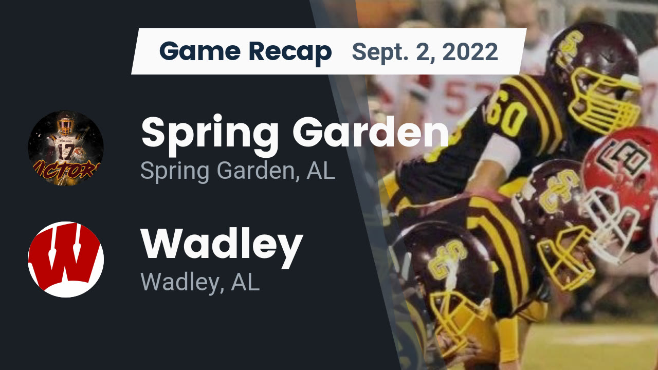 Recap: Spring Garden vs. Wadley 2022 - Spring Garden High S highlights ...