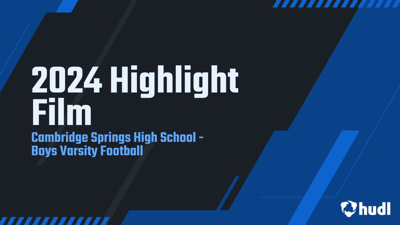 2024 Highlight Film - Cambridge Springs highlights - Hudl