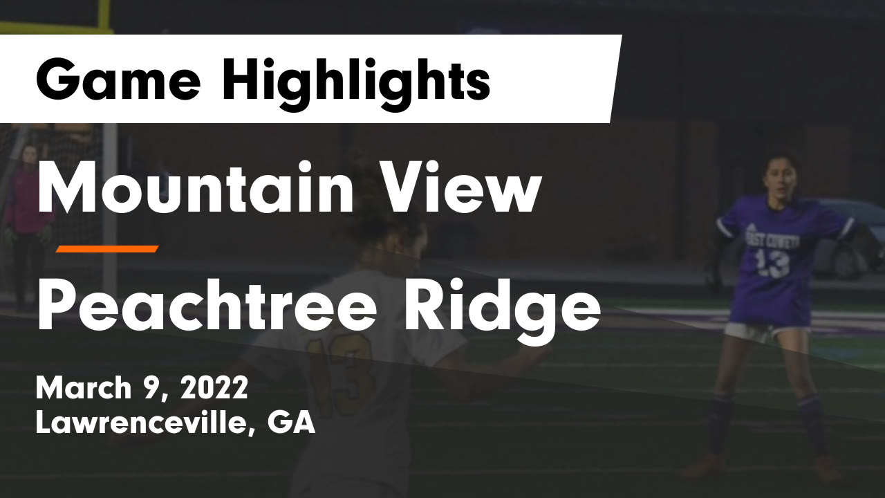 Mountain View vs Peachtree Ridge Game Highlights - March 9, 2022 - Mountain View High highlights ...