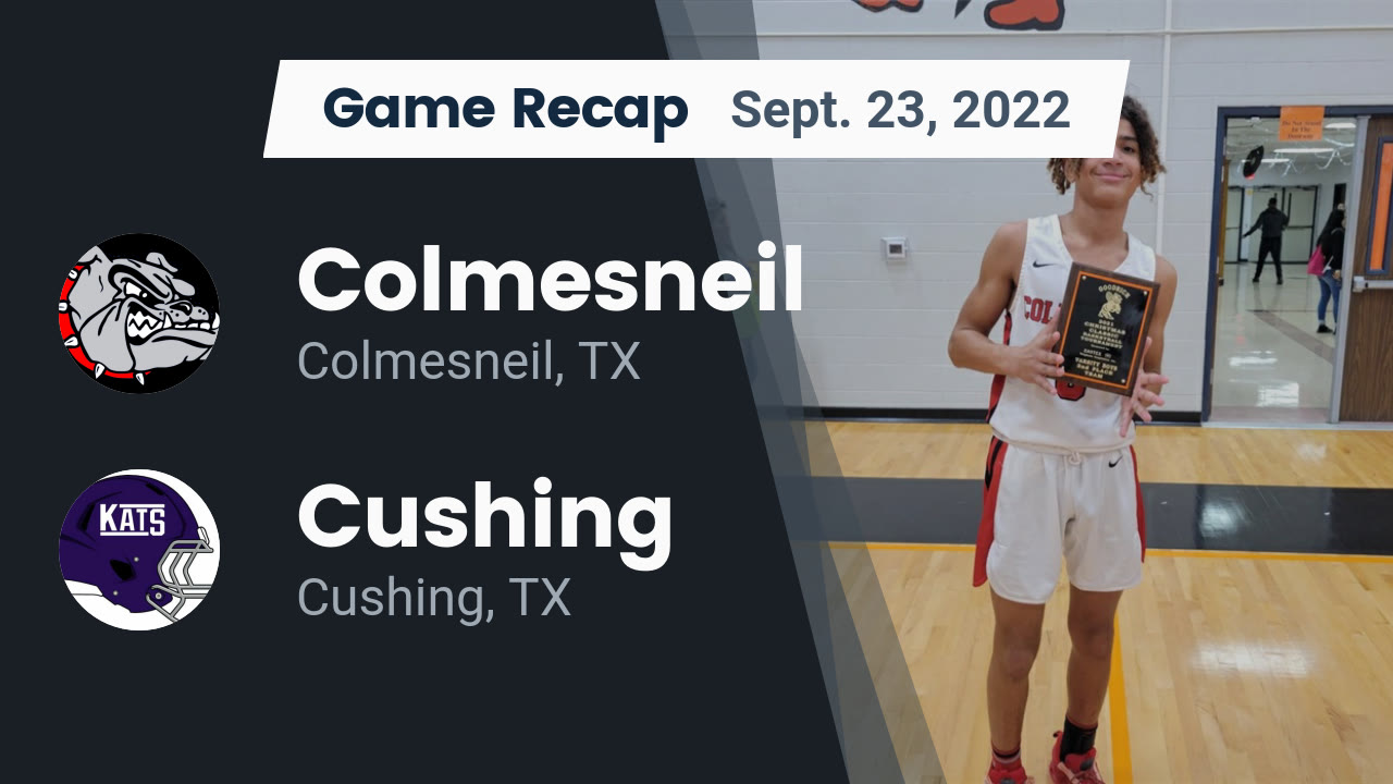 Recap: Colmesneil vs. Cushing 2022 - Colmesneil highlights - Hudl