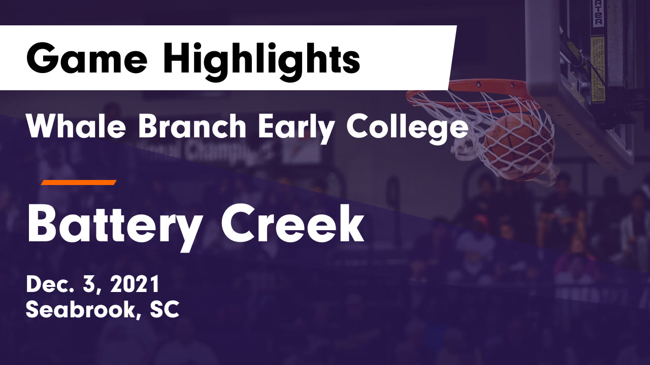 Whale Branch Early College vs Battery Creek Game Highlights - Dec. 3 ...
