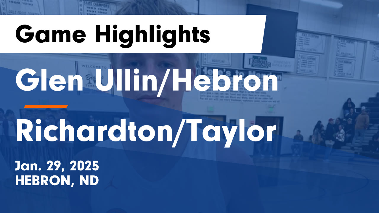 Glen Ullin/Hebron vs Richardton/Taylor Game Highlights - Jan. 29, 2025 ...