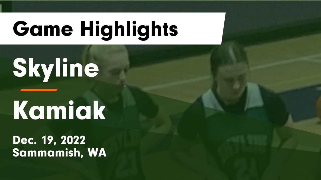 Skyline vs Kamiak Game Highlights - Dec. 19, 2022 - Skyline High School ...