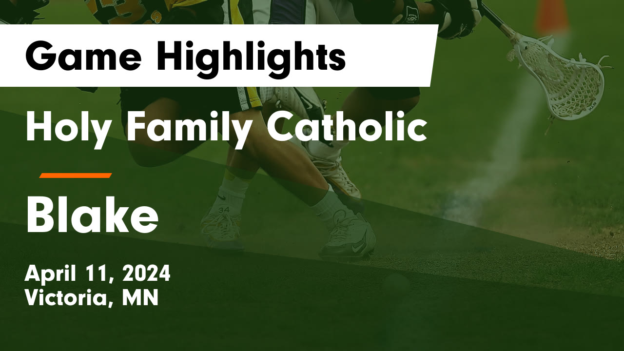 Holy Family Catholic vs Blake Game Highlights - April 11, 2024 - Holy Family Catholic highlights ...