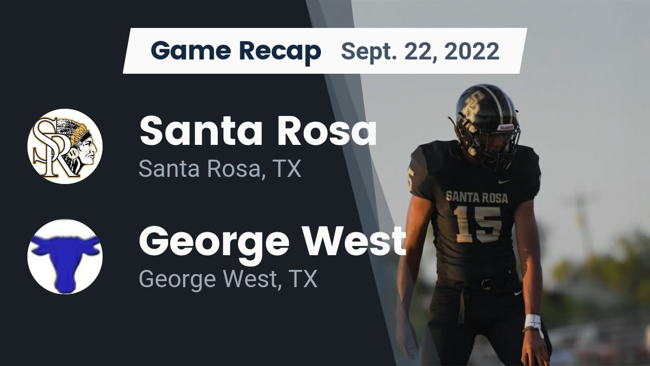 Recap: Santa Rosa vs. George West 2022 - Santa Rosa highlights - Hudl