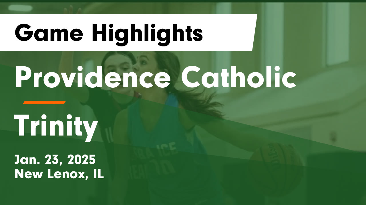 Providence Catholic vs Trinity Game Highlights - Jan. 23, 2025 - Providence Catholic highlights ...