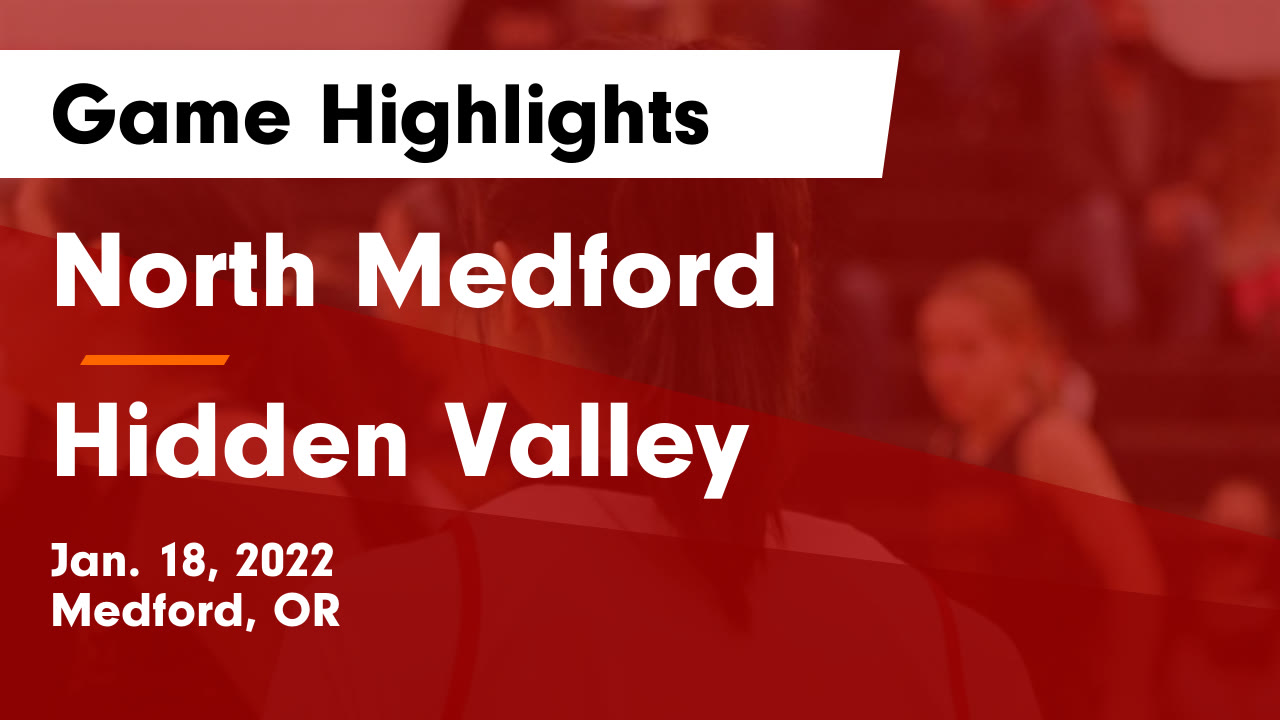 North Medford vs Hidden Valley Game Highlights - Jan. 18, 2022 - North ...