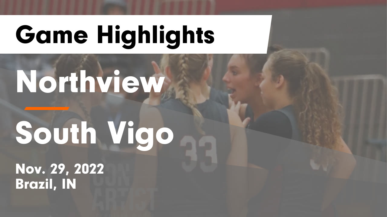 Northview vs South Vigo Game Highlights - Nov. 29, 2022 - Northview ...