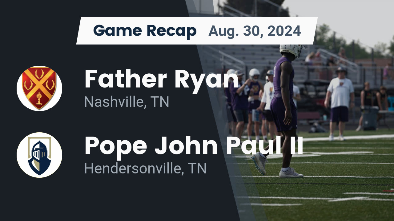 Recap: Father Ryan vs. Pope John Paul II 2024 - Father Ryan High ...