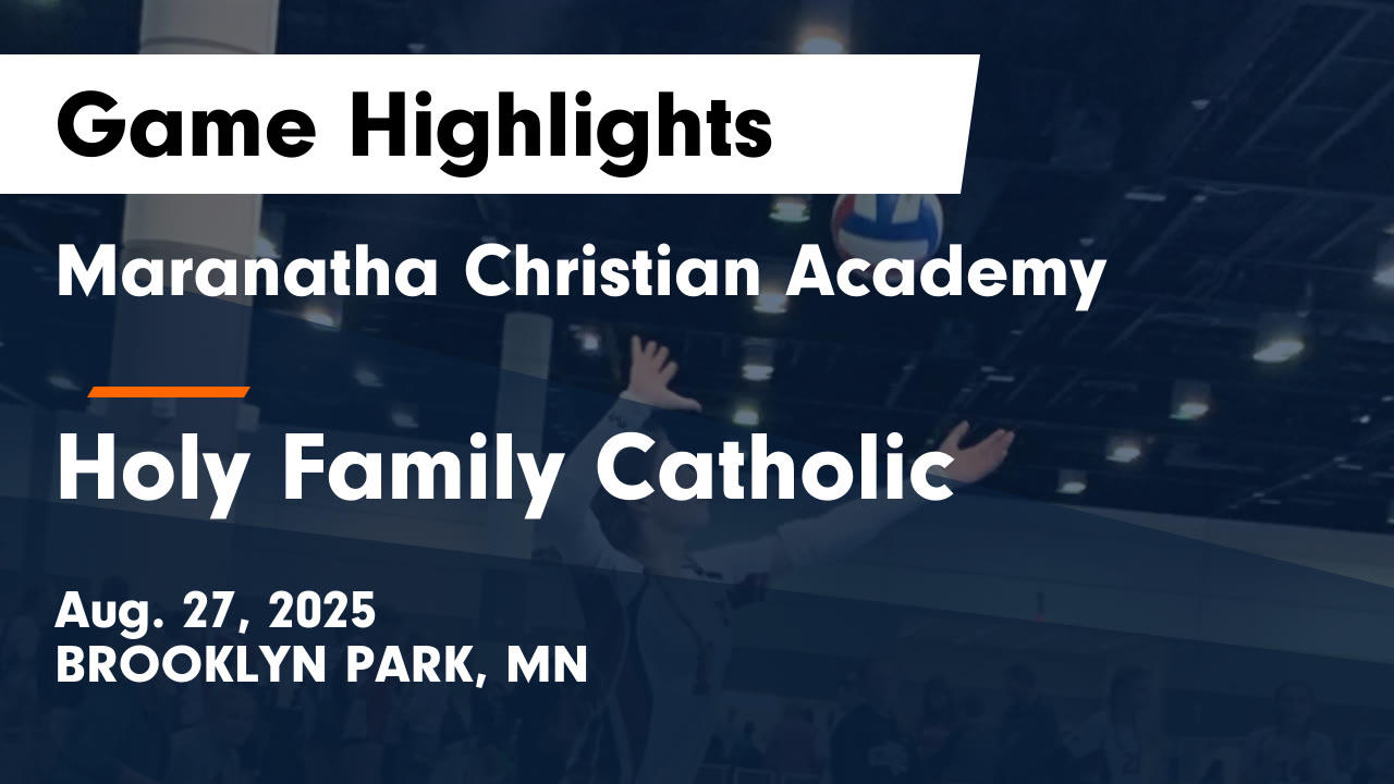 Maranatha Christian Academy vs Holy Family Catholic Game Highlights ...