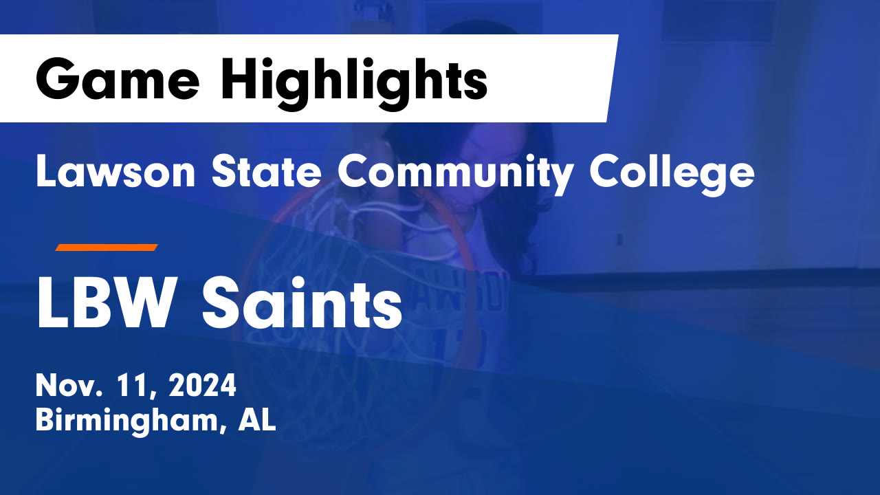 Lawson State Community College vs LBW Saints Game Highlights - Nov. 11 ...