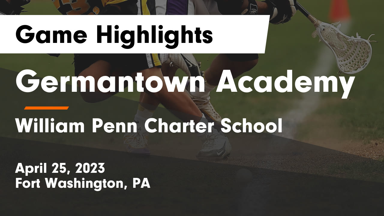 Germantown Academy vs William Penn Charter School Game Highlights ...