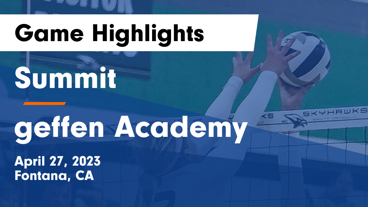 Summit vs geffen Academy Game Highlights - April 27, 2023 - Summit High ...