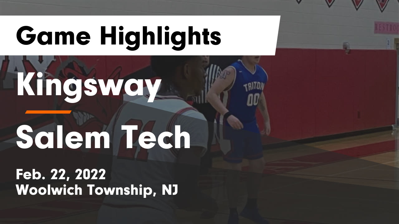 Kingsway vs Salem Tech Game Highlights - Feb. 22, 2022 - Kingsway highlights - Hudl