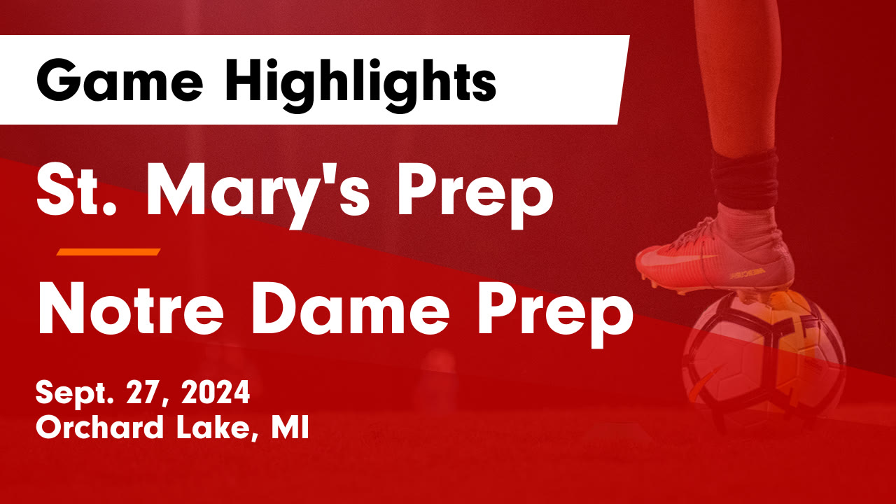 St. Mary's Prep vs Notre Dame Prep Game Highlights - Sept. 27, 2024 ...