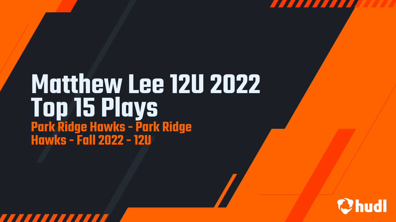 Matthew Lee 12U 2022 Top 15 Plays - Park Ridge Falcons D highlights - Hudl