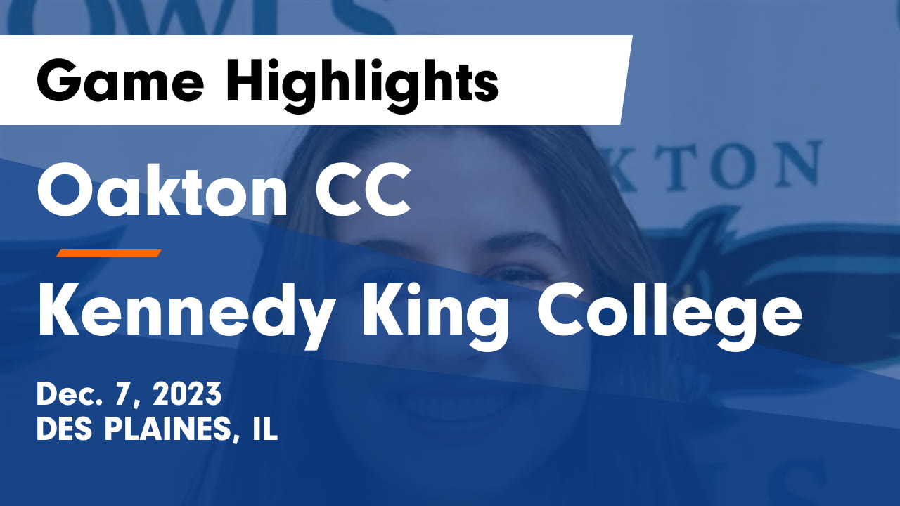 Oakton CC vs Kennedy King College Game Highlights - Dec. 7, 2023 ...