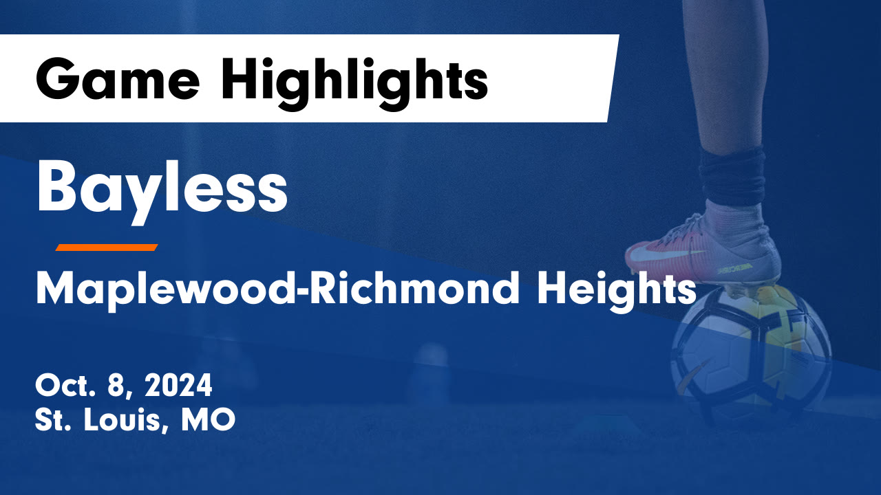 Bayless vs Maplewood-Richmond Heights Game Highlights - Oct. 8, 2024 ...