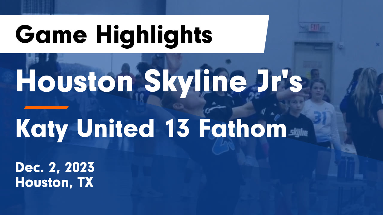 Houston Skyline Jr's vs Katy United 13 Fathom Game Highlights - Dec. 2, 2023 - Houston Skyline ...