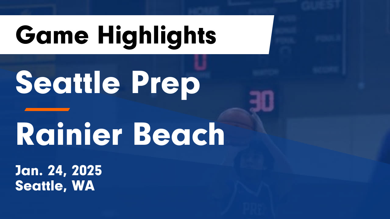 Seattle Prep vs Rainier Beach Game Highlights - Jan. 24, 2025 - Seattle ...