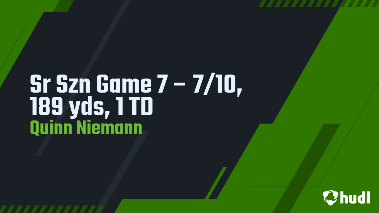 Sr Szn Game 7 – 7/10, 189 yds, 1 TD - Quinn Niemann highlights - Hudl