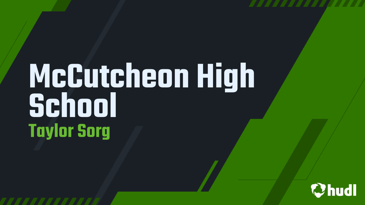 McCutcheon High School - Taylor Sorg highlights - Hudl