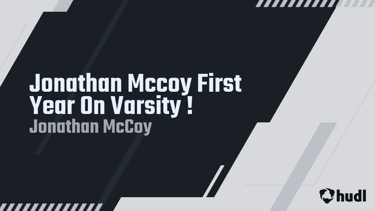 Jonathan Mccoy First Year On Varsity ! - Jonathan McCoy highlights - Hudl