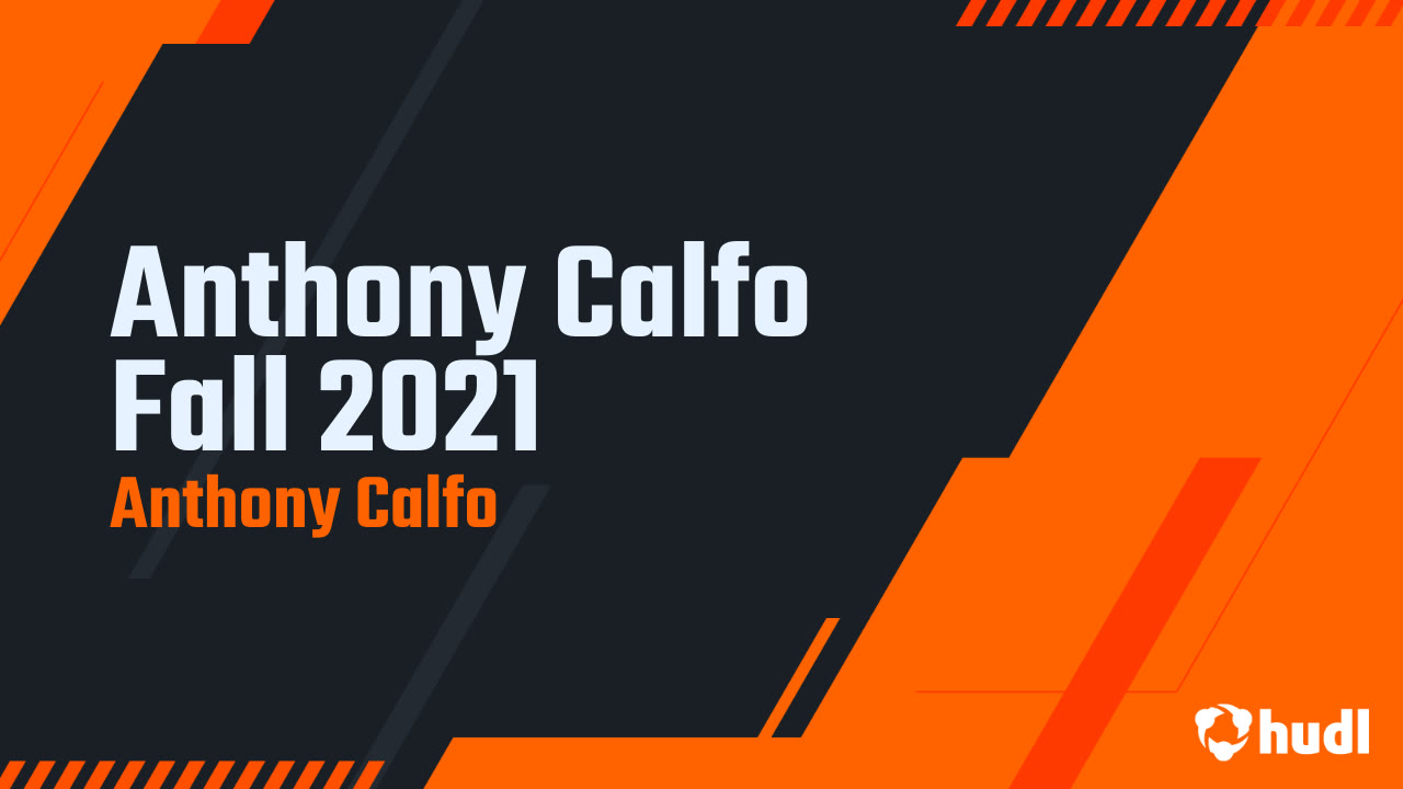 Anthony Calfo Fall 2021 - Anthony Calfo highlights - Hudl