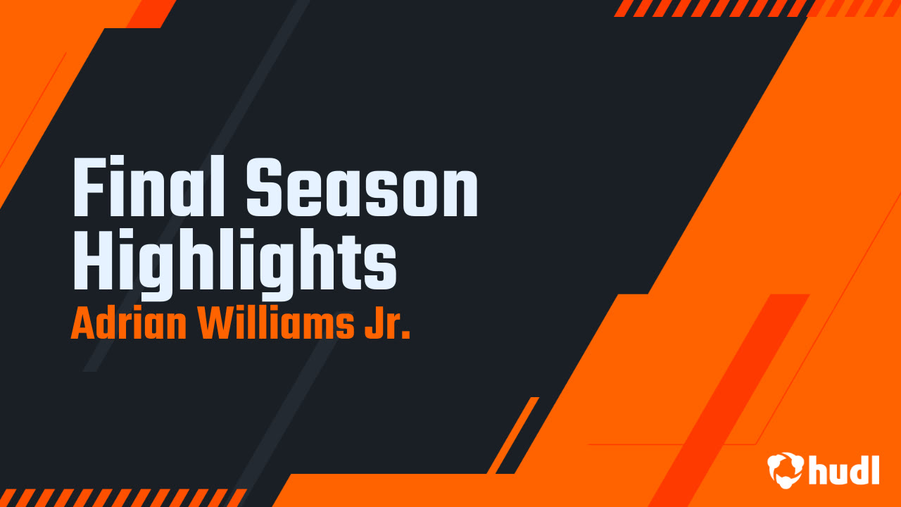 Final Season Highlights - Adrian Williams Jr. highlights - Hudl