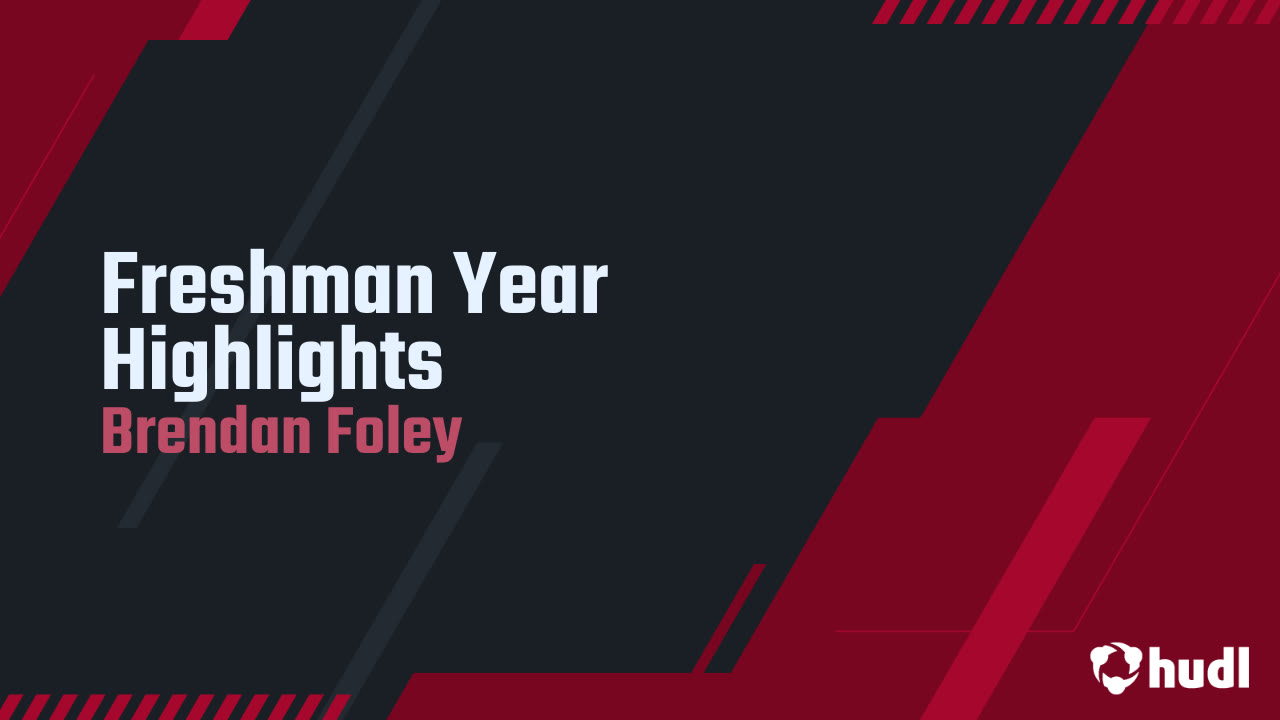 Freshman Year Highlights - Brendan Foley highlights - Hudl