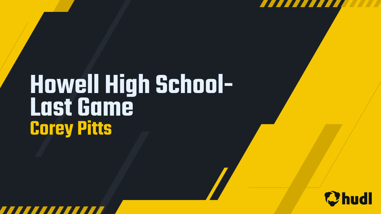 Howell High School- Last Game - Corey Pitts highlights - Hudl