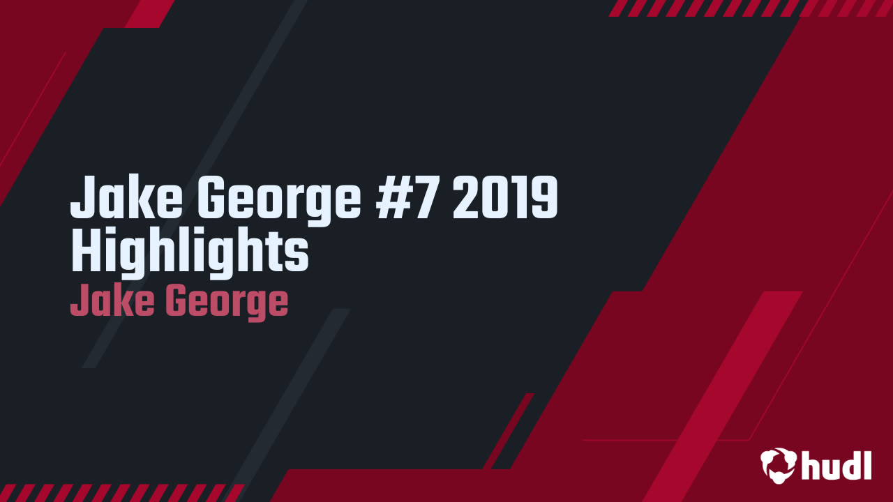 Jake George #7 2019 Highlights - Jake George highlights - Hudl