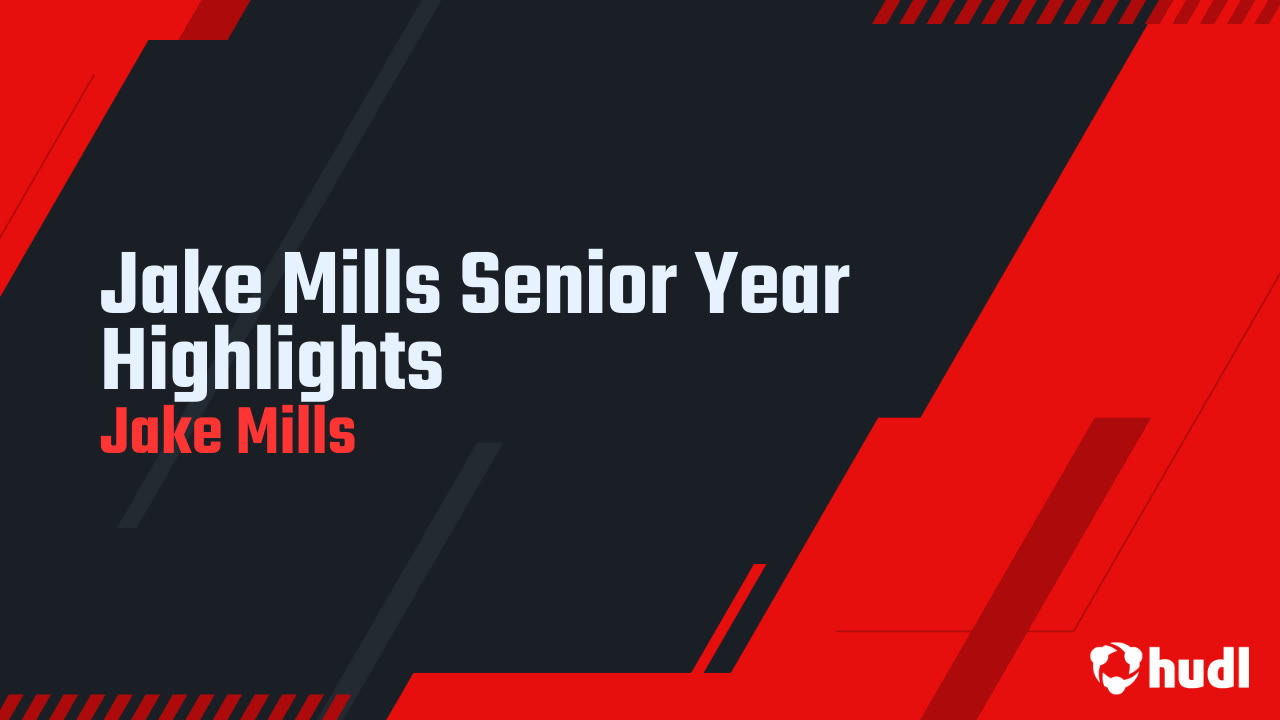 Jake Mills Senior Year Highlights - Jake Mills highlights - Hudl