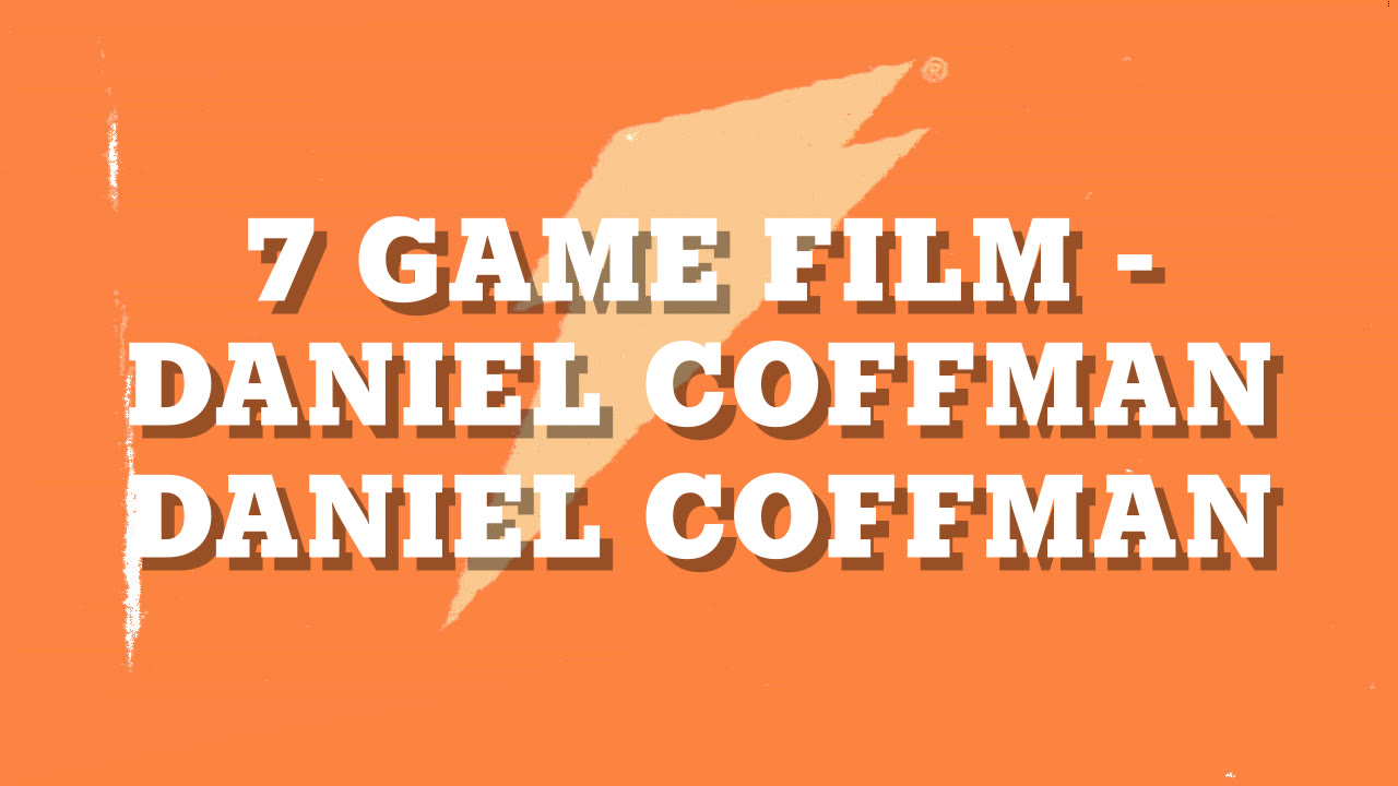 7 game film - Daniel Coffman - Daniel Coffman highlights - Hudl