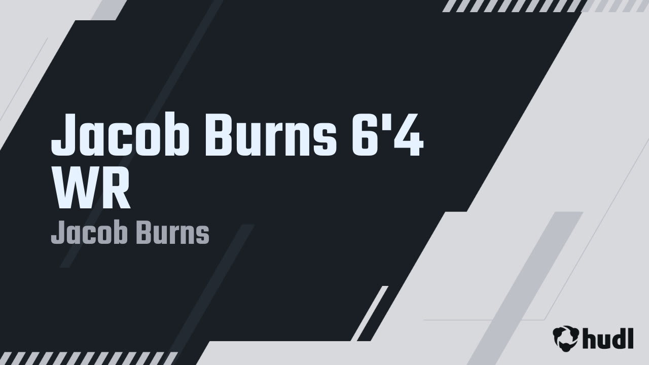 Jacob Burns 6'4 WR - Jacob Burns highlights - Hudl