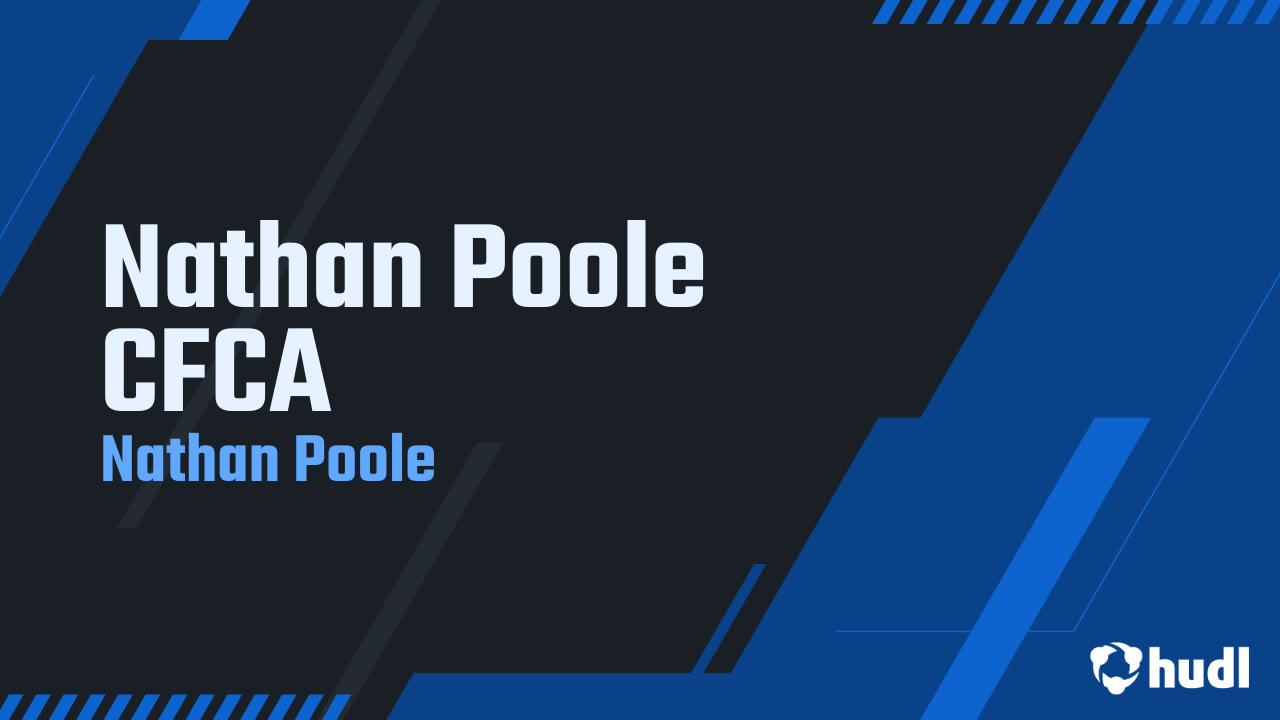 Nathan Poole CFCA - Nathan Poole highlights - Hudl