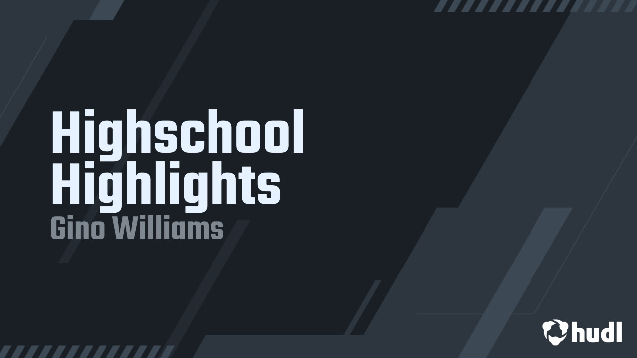 Highschool Highlights - Gino Williams highlights - Hudl