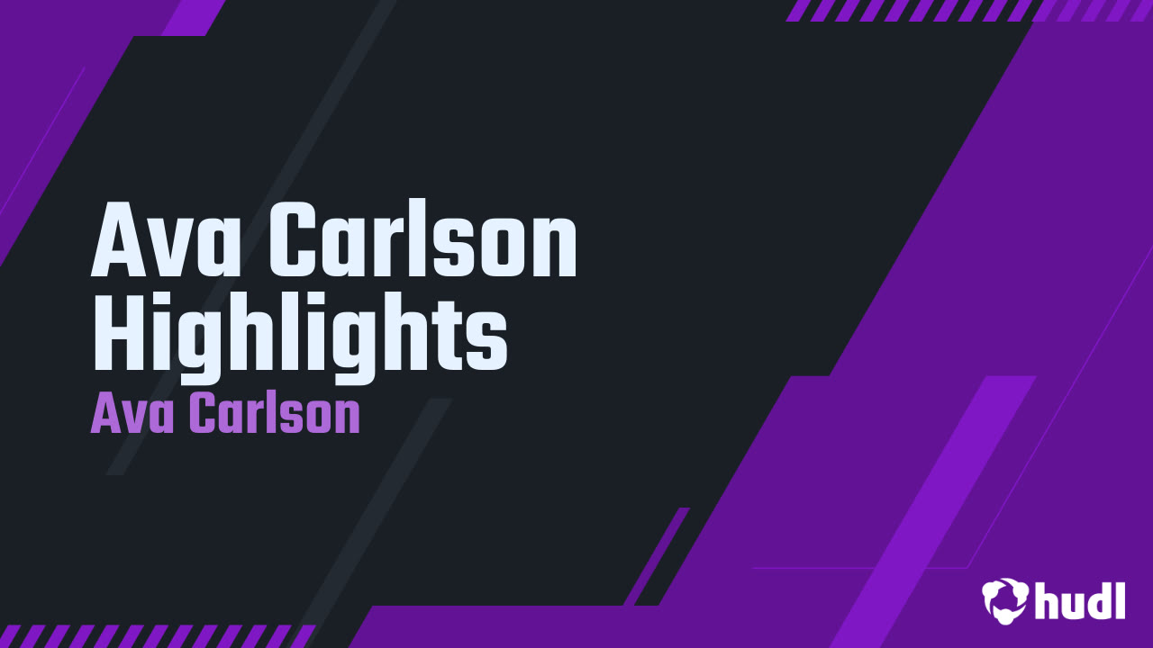 Ava Carlson Highlights - Ava Carlson highlights - Hudl